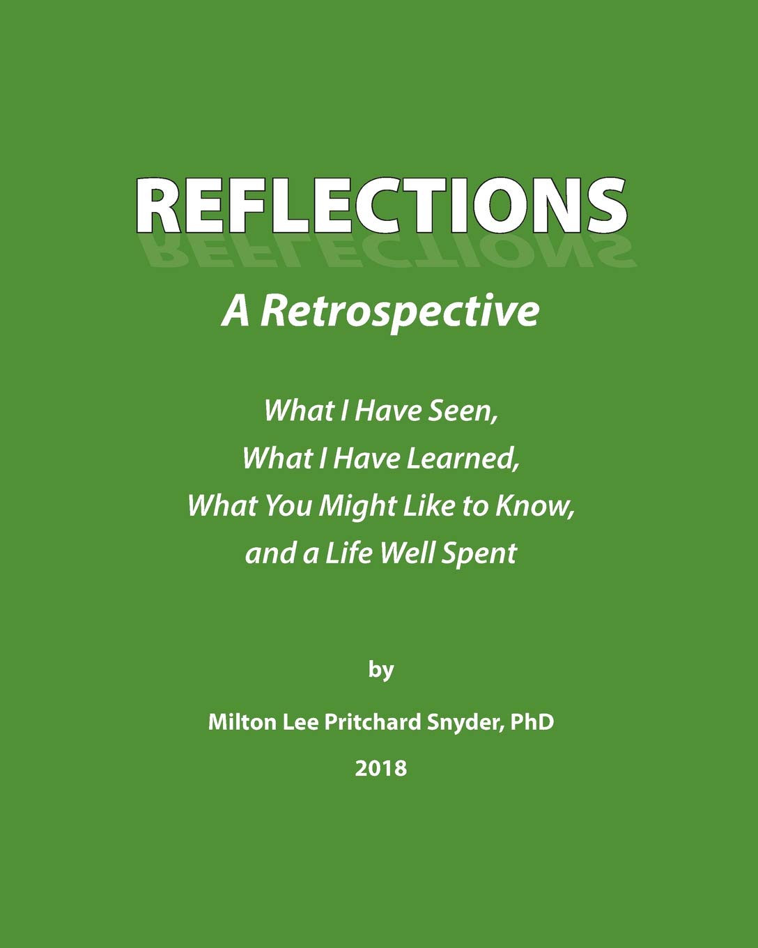 REFLECTIONS: A Retrospective: What I Have Seen, What I Have Learned ...