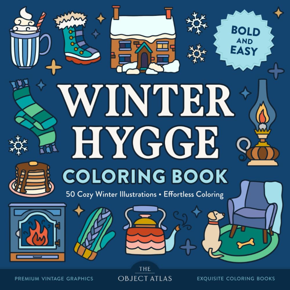 Winter Hygge Coloring Book: 50 Cozy Winter Illustrations for Effortless ...