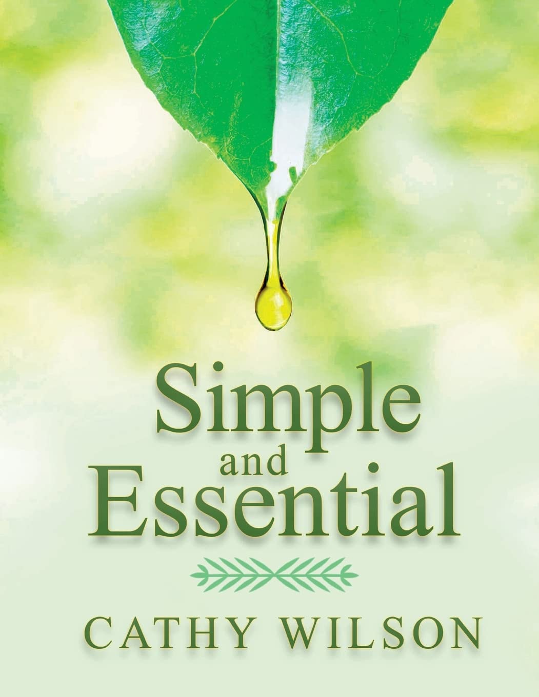 Simple and Essential: A Guide to Natural Healing with Essential Oils ...