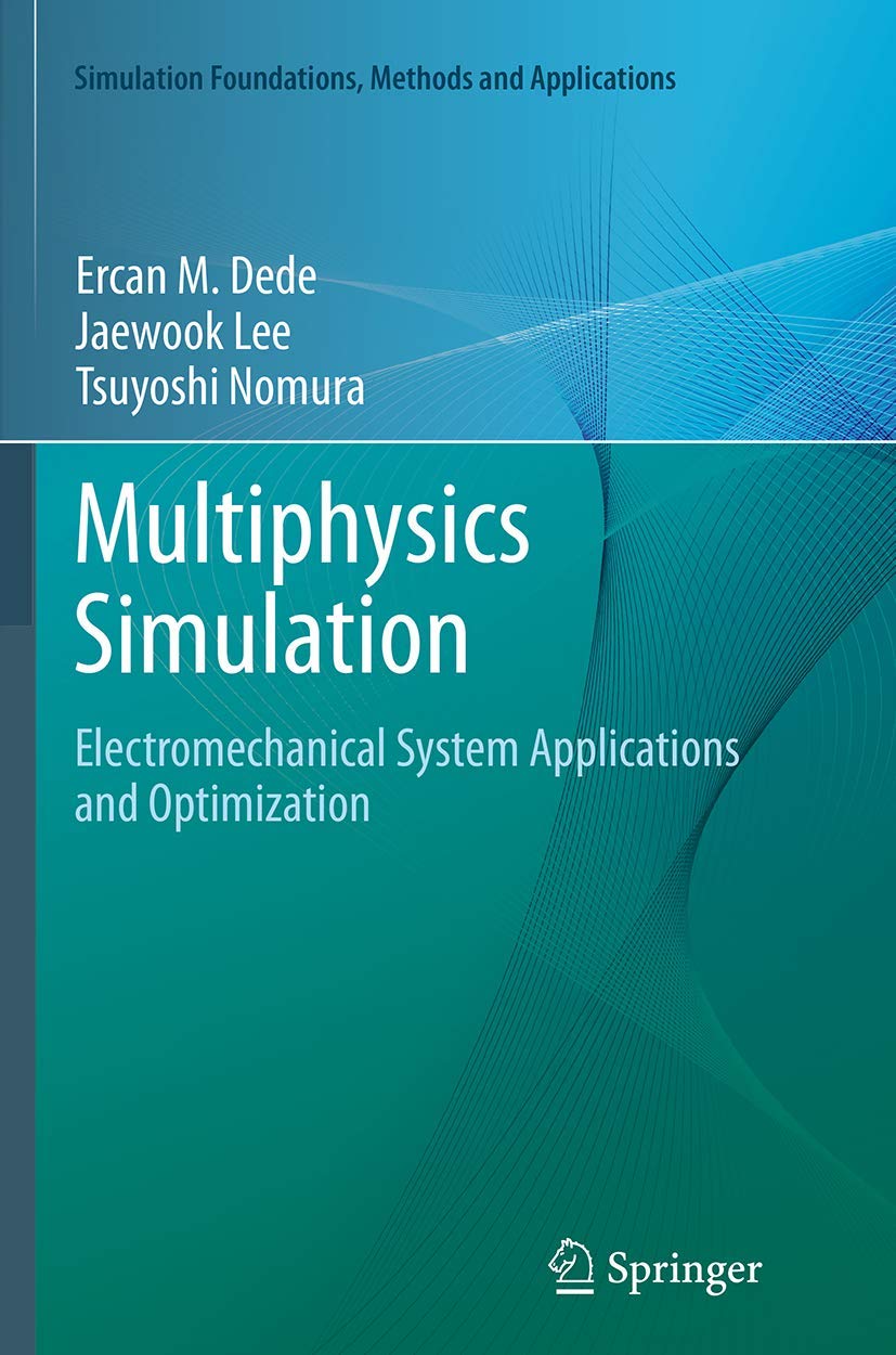 Buy Multiphysics Simulation: Electromechanical System Applications and Optimization (Simulation ...