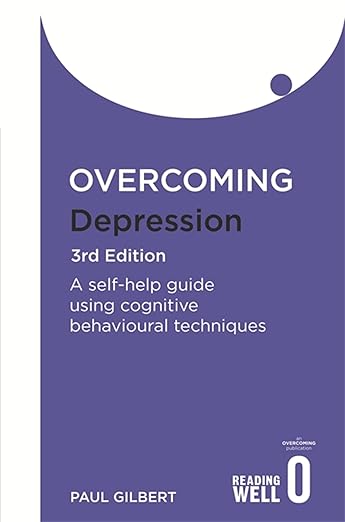 Overcoming Depression: A self- help guide using Cognitive Behavioural ...