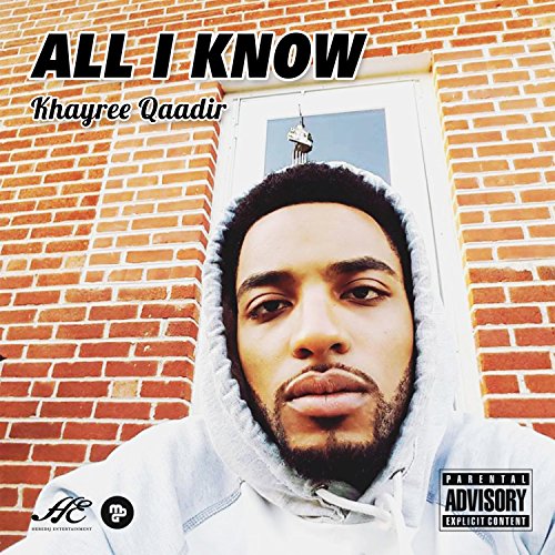 Play All I Know by Khayree Qaadir on Amazon Music