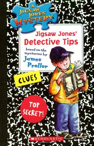 A Jigsaw Jones Mystery: Jigsaw Jones' Detective Tips: Preller, James ...