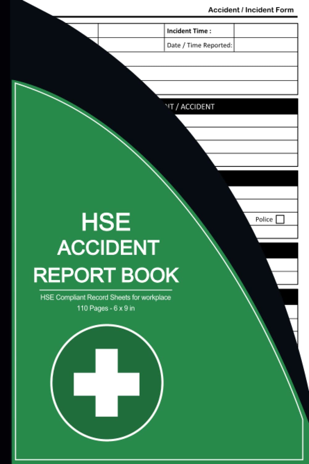 Accident Report Book: HSE Compliant Accident & Incident Log Book to ...