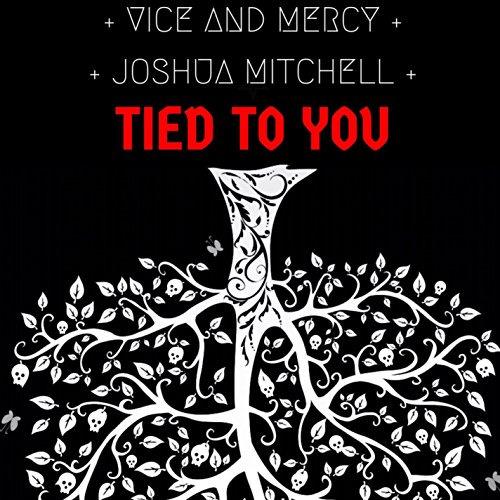 Écouter Tied to You (feat. Joshua Mitchell) par Vice And Mercy sur Amazon Music Unlimited