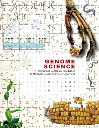 By David Micklos Genome Science: A Practical and Conceptual ...