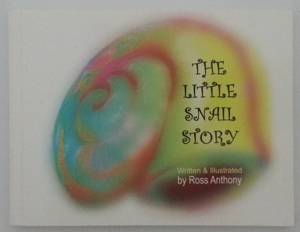 The Little Snail Story: Ross Anthony: 9780972789417: Amazon.com: Books