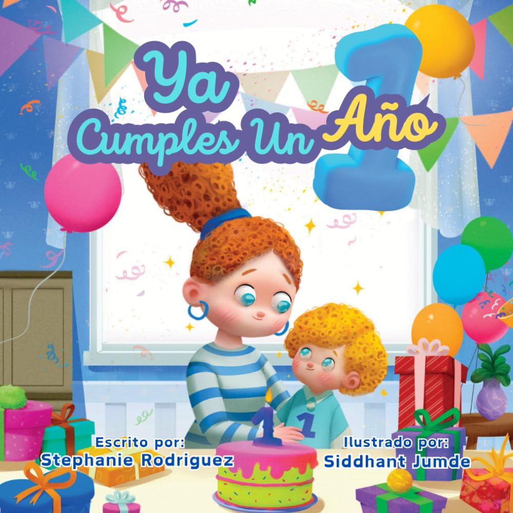 Ya Cumples Un Año (Now You Are One Spanish Edition): Una Historia que ...
