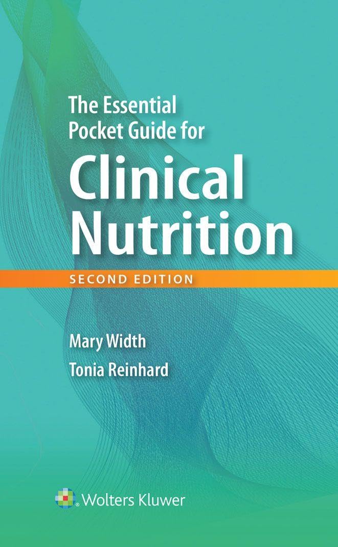 The Essential Pocket Guide for Clinical Nutrition: .: 9781496339164 ...