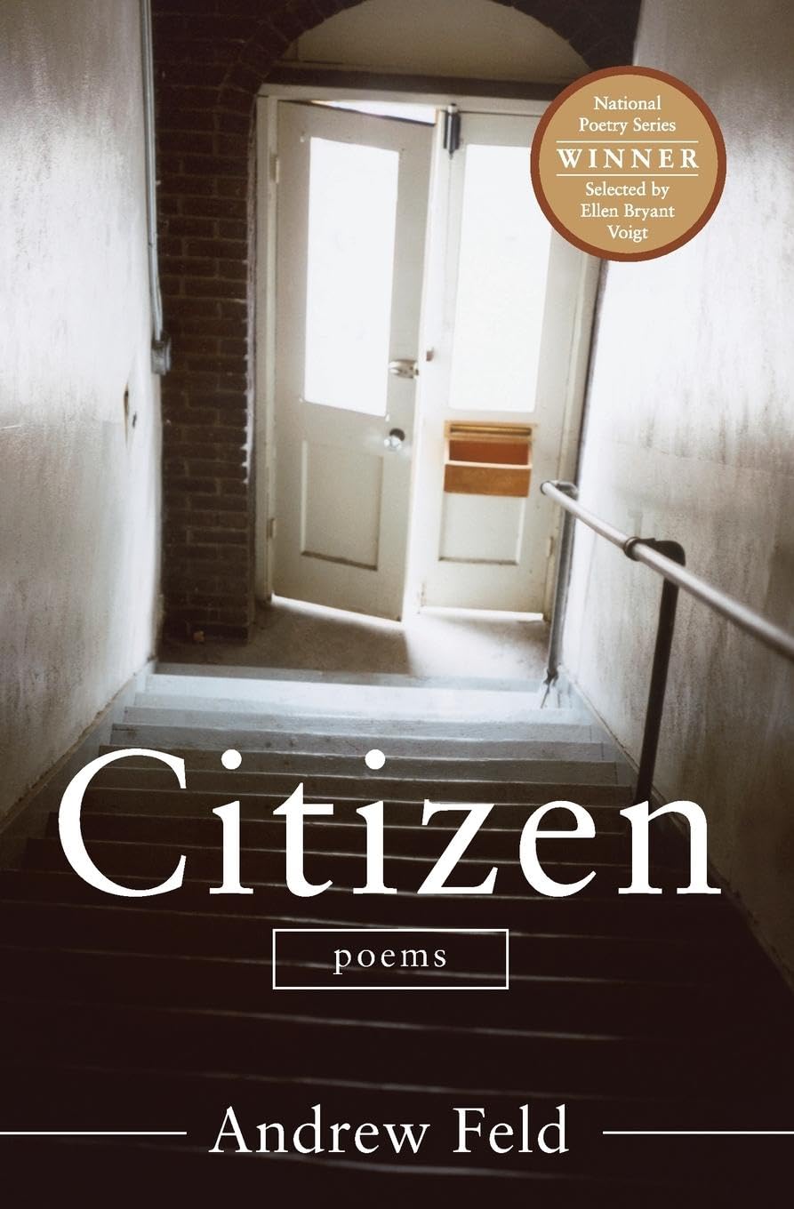 Citizen: Poems (National Poetry Series): Feld, Andrew: 9780060726034 ...