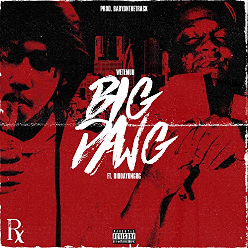 BIG DAWG (feat. Rio Da Yung OG) de Wetemuh en Amazon Music Unlimited