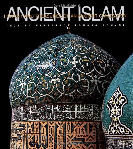 Ancient Islam: History and Treasures of an Ancient Civilization : Buy ...