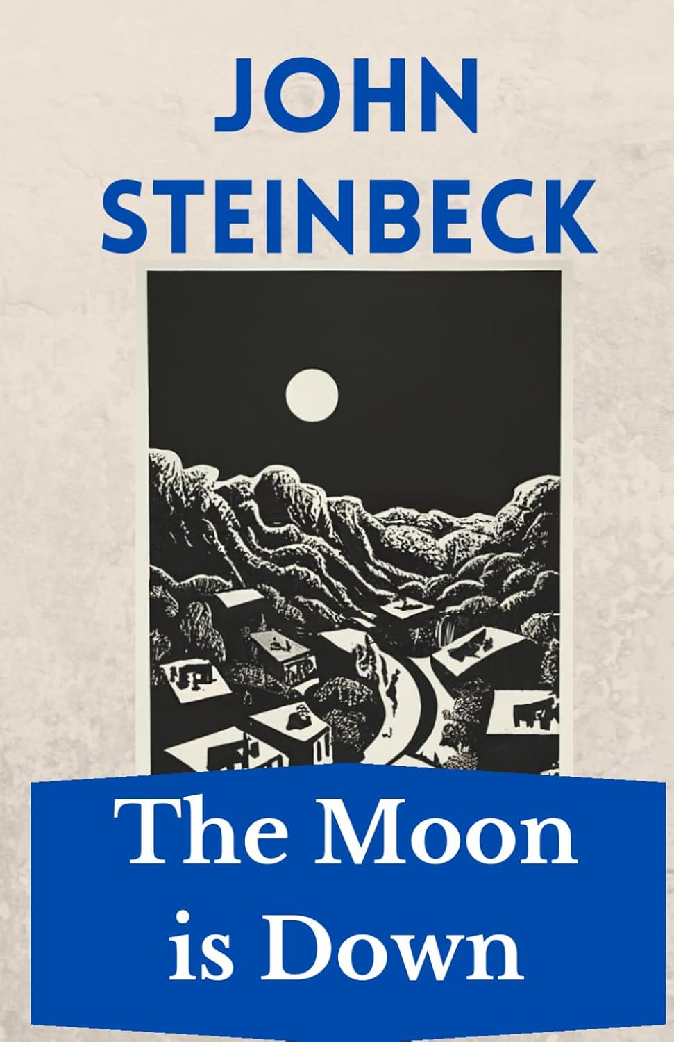The Moon is Down: The Steinbeck Collection: Steinbeck, John ...