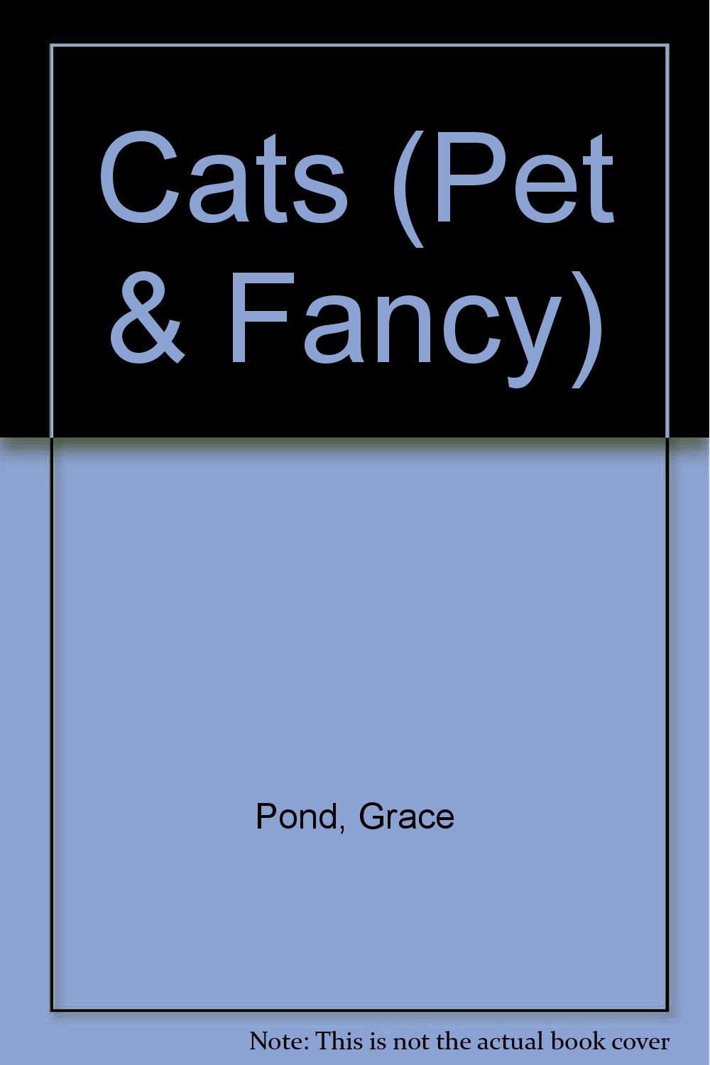 Amazon.co.jp: Cats (Pet & Fancy S.) : Pond, Grace, Towe, Elizabeth: 洋書