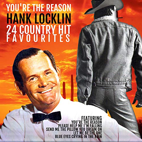 You're the Reason - Hank Locklin`s 24 Country Hit Favourites by Hank ...