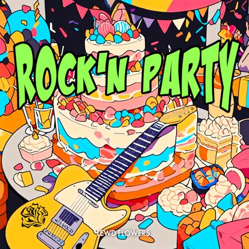 Amazon.co.jp: Rock'n Party! : LEWD FLOWERS: デジタルミュージック