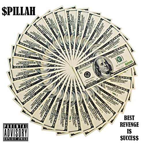 Amazon.com: Best Revenge Is Success [Explicit] : Spillah: Digital Music