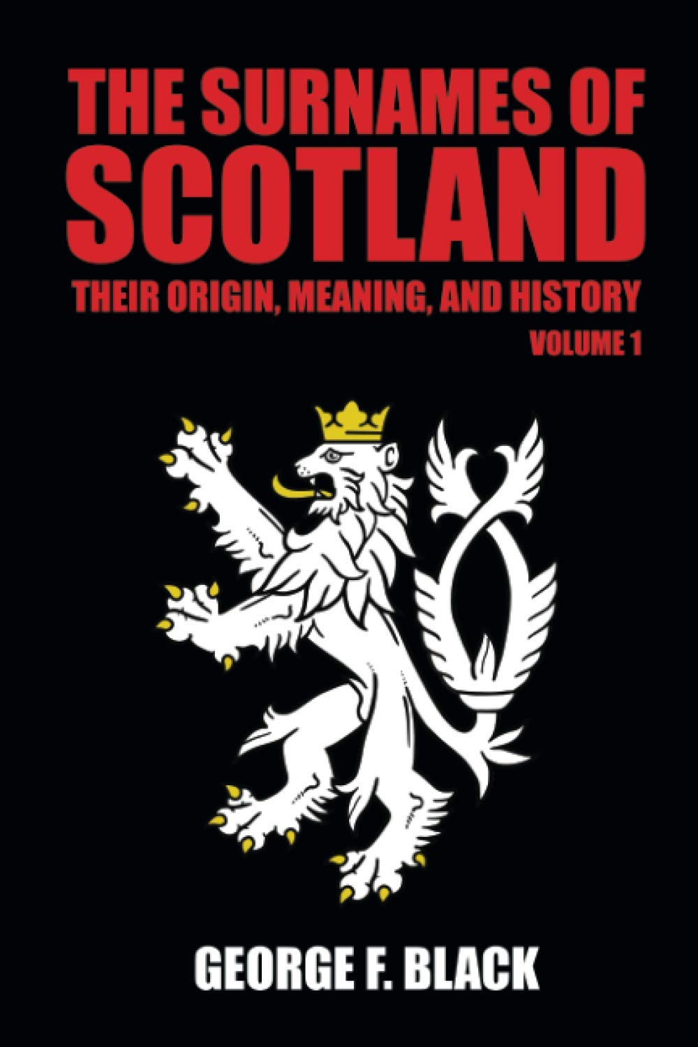 The Surnames of Scotland: Their Origin, Meaning, and History (Volume 1 ...