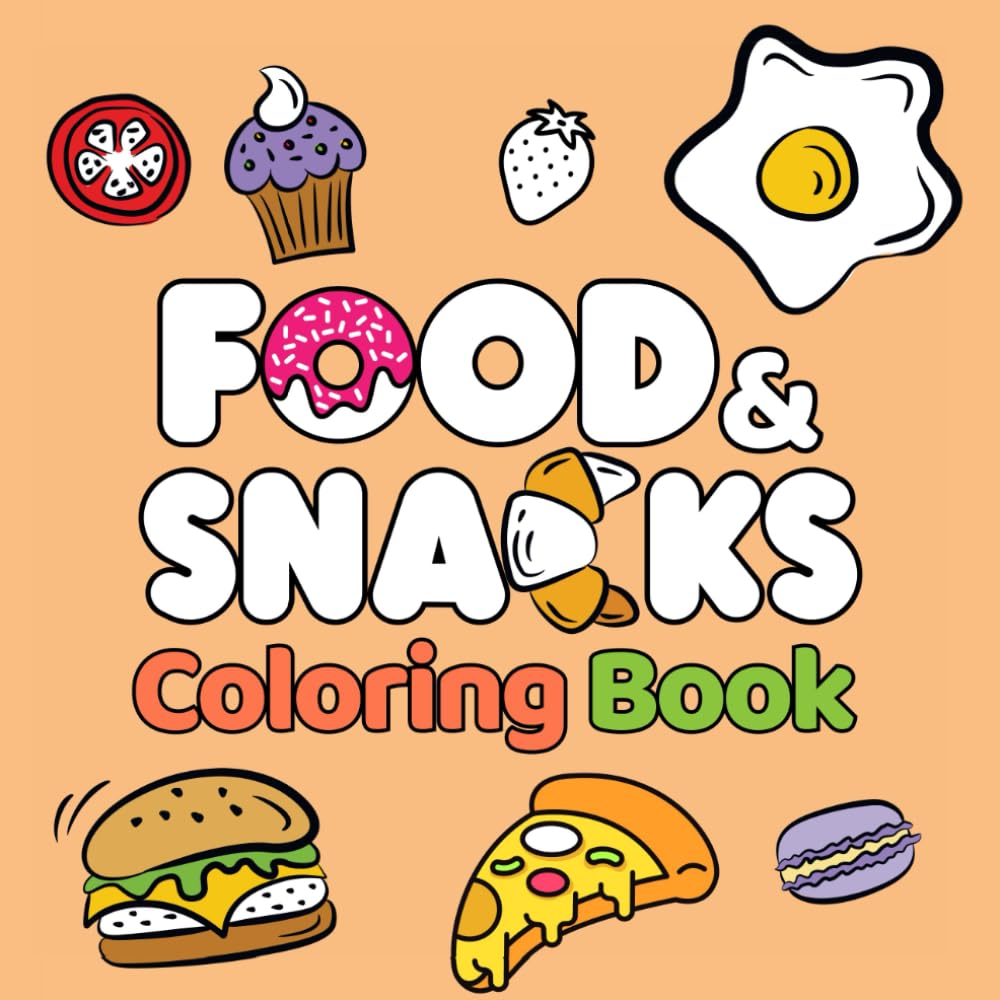 Food & Snacks Coloring Book: Fun and Simple Drawings with Bold Lines ...