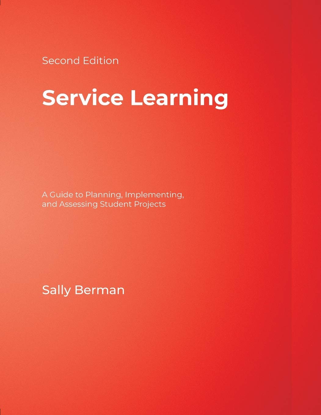 Service Learning: A Guide to Planning, Implementing, and Assessing ...