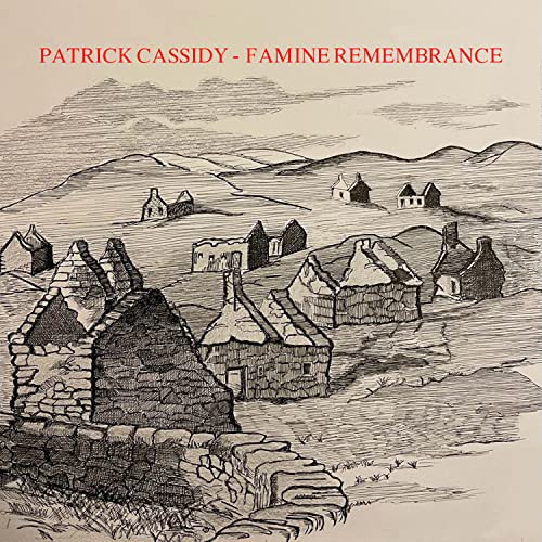 Play Patrick Cassidy: Famine Remembrance by Patrick Cassidy on Amazon Music Unlimited