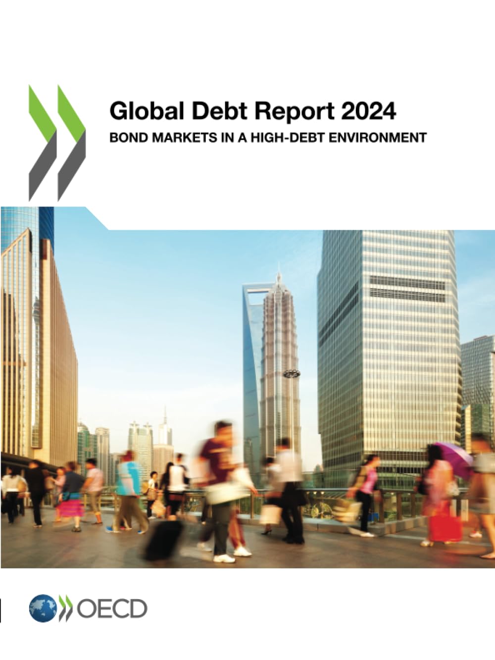 Global Debt Report 2024: Bond Markets in a High-Debt Environment ...
