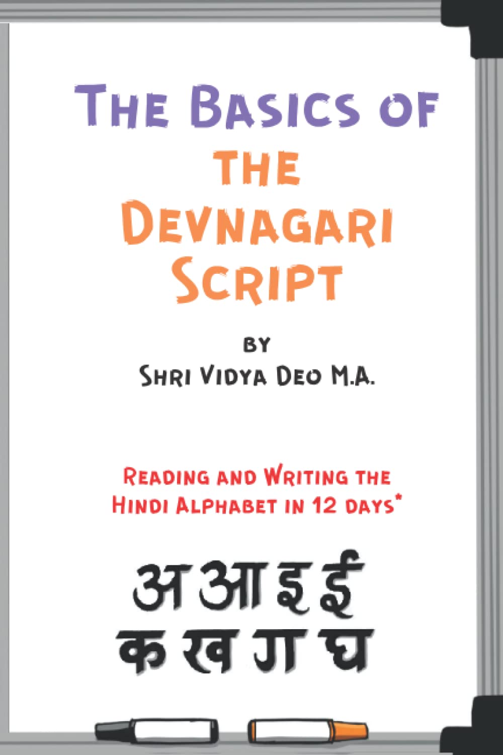 Buy The Basics of The Devnagari Script: Reading and Writing the Hindi ...