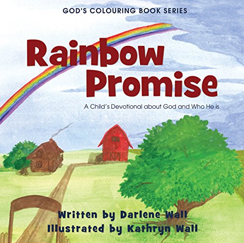 Rainbow Promise: A Child's Devotional about God and Who He Is (God's ...