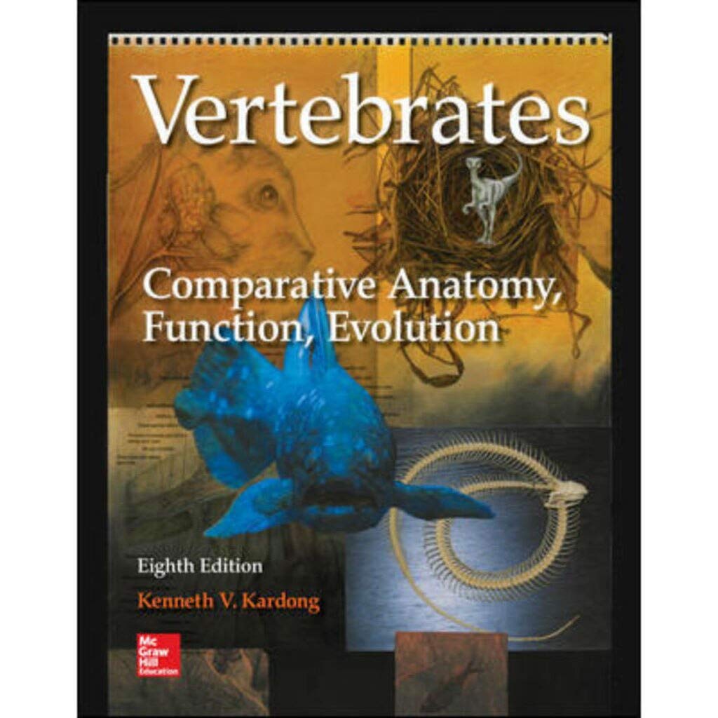 Buy VERTEBRATES: COMPARATIVE ANATOMY, FUNCTION, EVOLUTION, 8TH EDITION ...