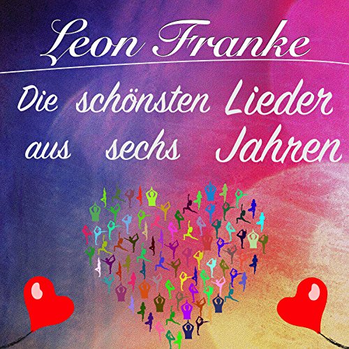 Amazon.co.jp: Die schönsten Lieder aus sechs Jahren : Leon Franke: デジタル ...