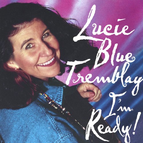 I'm Ready von Lucie Blue Tremblay bei Amazon Music - Amazon.de