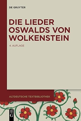 Die Lieder Oswalds von Wolkenstein (Altdeutsche Textbibliothek, 55, Band 55) : Klein, Karl Kurt ...