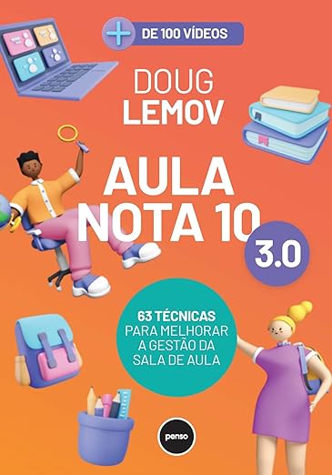Aula Nota 10 3.0: 63 Técnicas para Melhorar a Gestão da Sala de Aula | Amazon.com.br