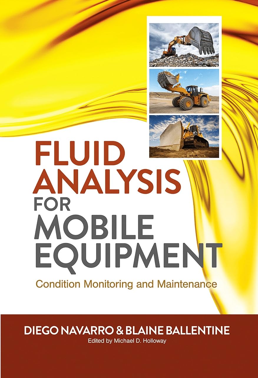 Fluid Analysis for Mobile Equipment: Condition Monitoring and ...
