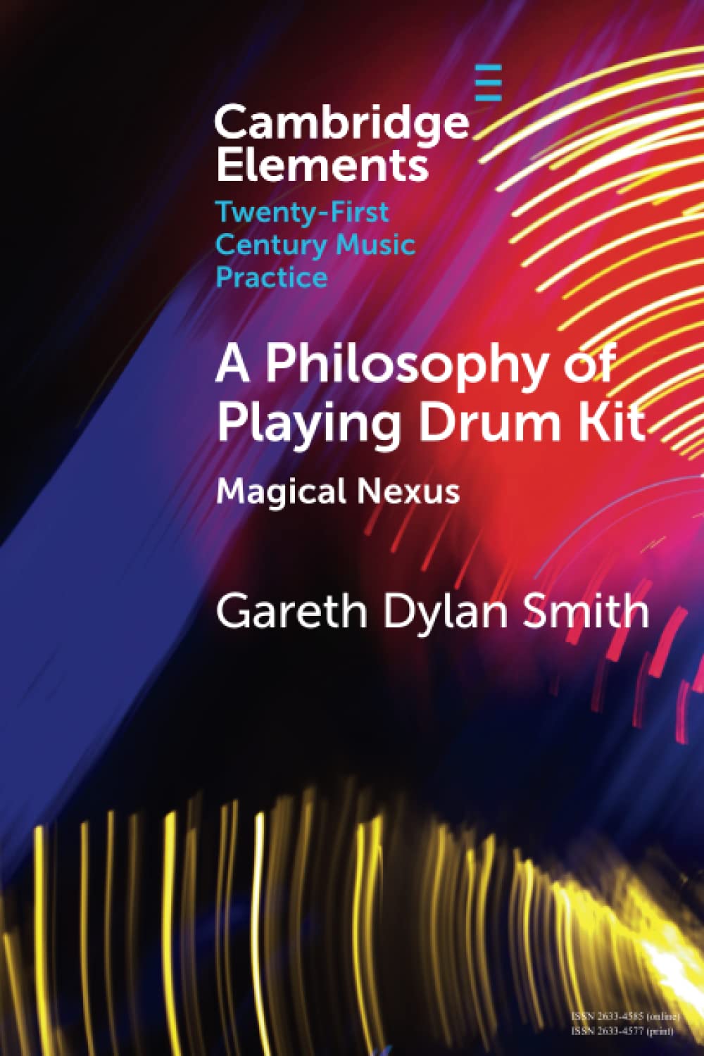 A Philosophy of Playing Drum Kit (Elements in Twenty-First Century ...
