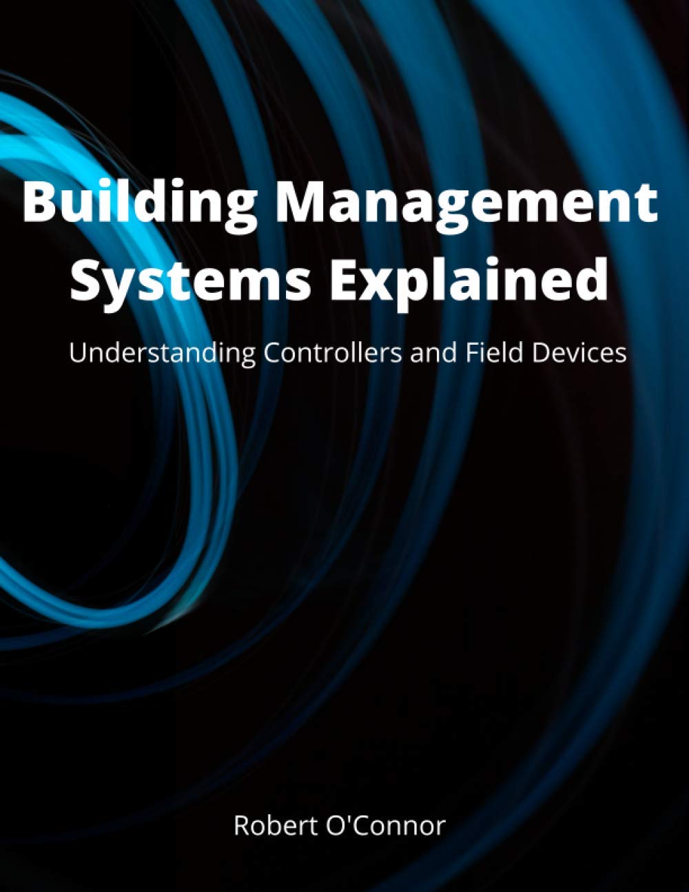 Amazon.com: Building Management Systems Explained: Understanding ...