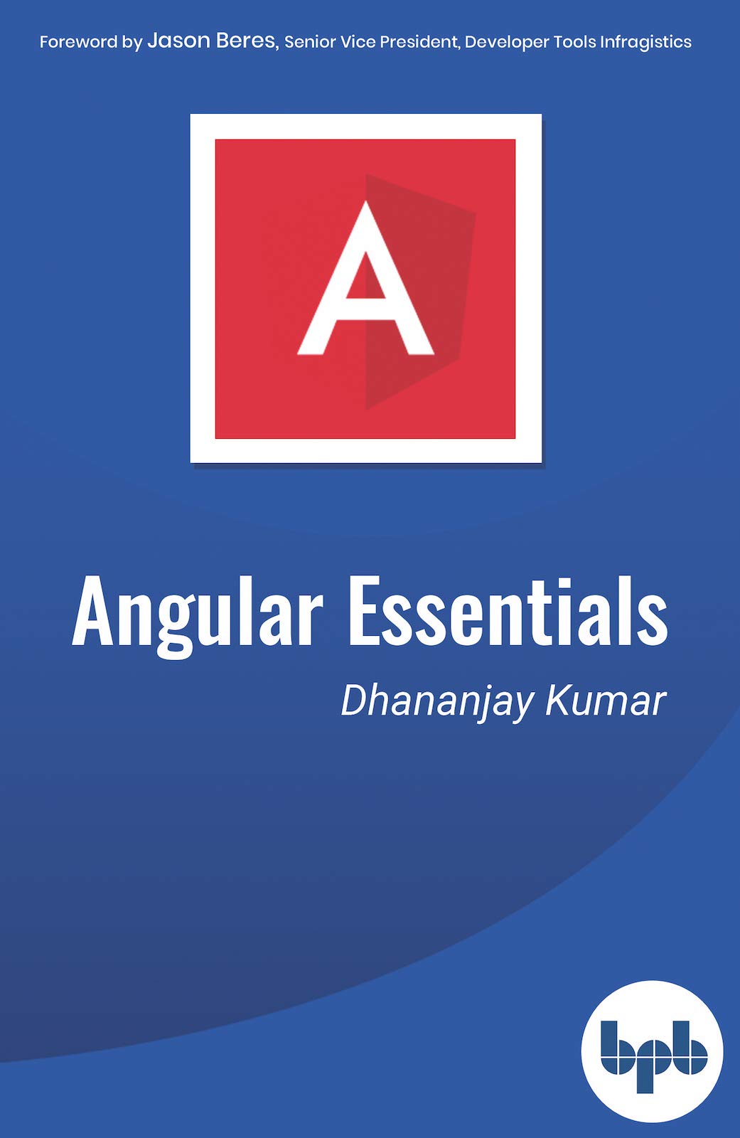 Angular Essentials : Dhananjay Kumar: Amazon.in: Books