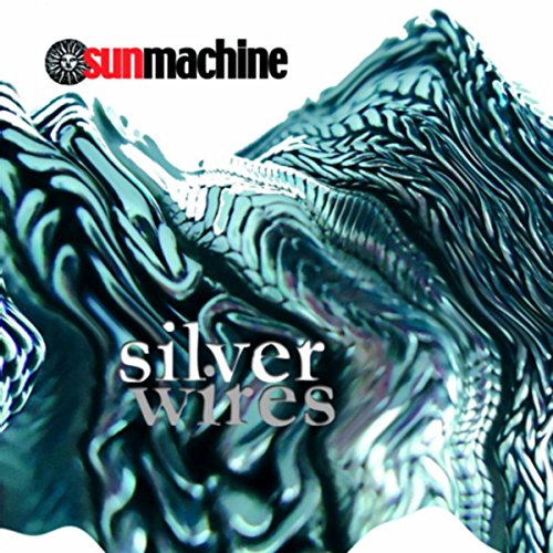 Amazon.com: Silver Wires : Sun Machine: Digital Music