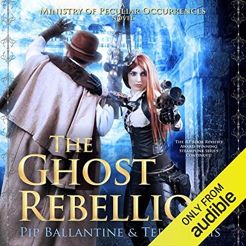 The Ghost Rebellion: Ministry of Peculiar Occurrences, Book 5 (Hörbuch-Download): Pip Ballantine ...