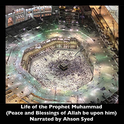 Life of the Prophet Muhammad : Ahson Syed: Amazon.in: Audible Books ...