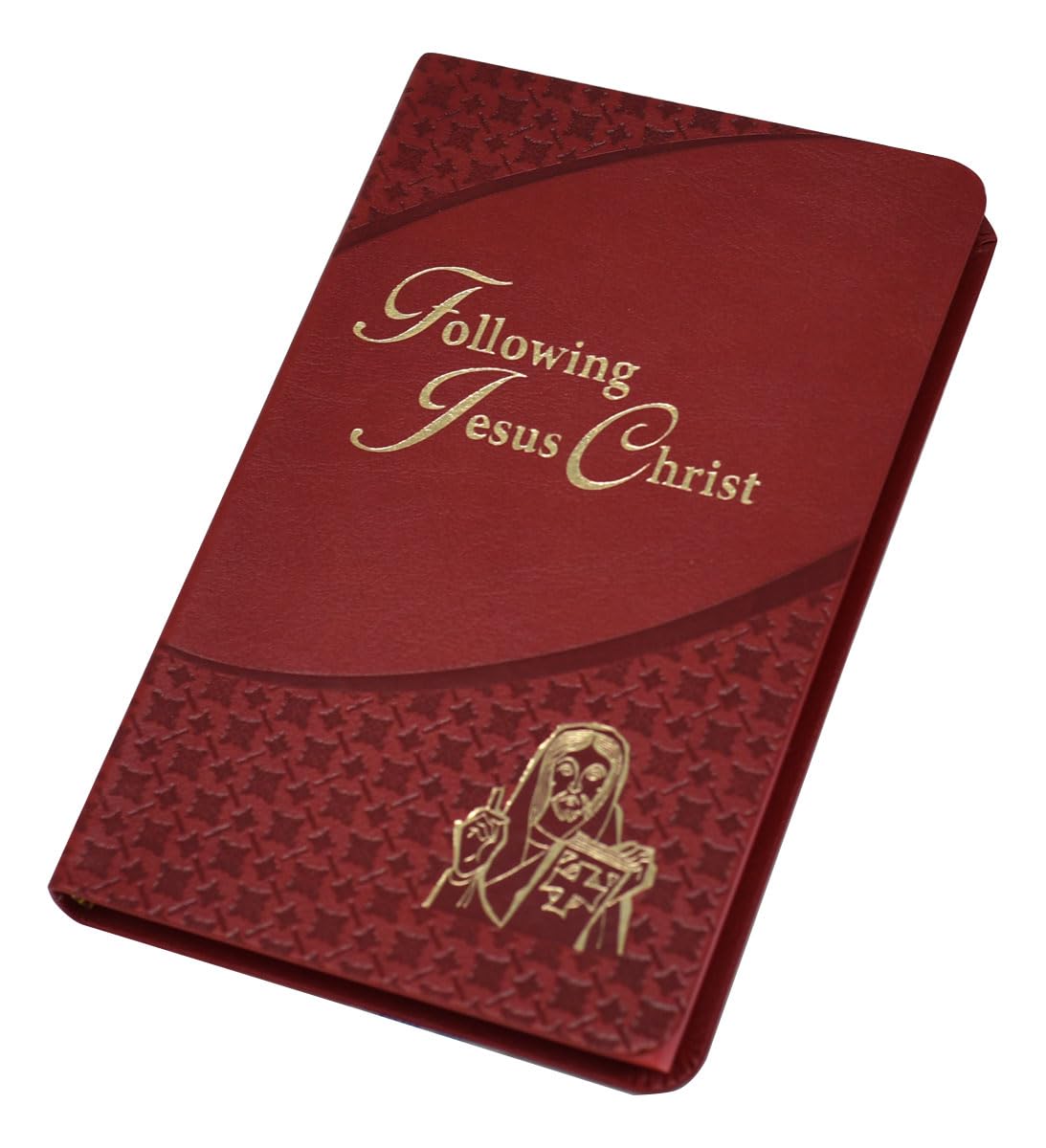 Following Jesus Christ: Prayers and Meditations on the Passion of ...