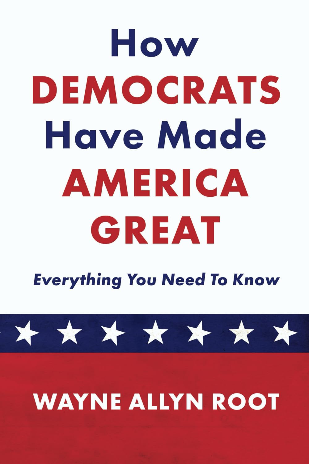 How Democrats Have Made America Great: Everything You Need To Know ...
