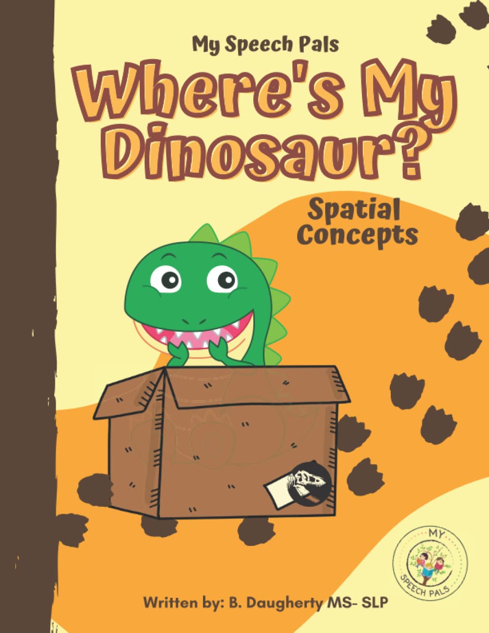 Where's My Dinosaur?: Spatial Concepts (over, under, in front, next to ...