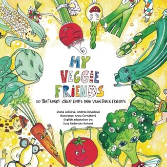 My Veggie Friends: So that every child finds new vegetable friends (My ...