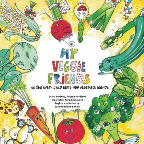 My Veggie Friends: So that every child finds new vegetable friends (My ...