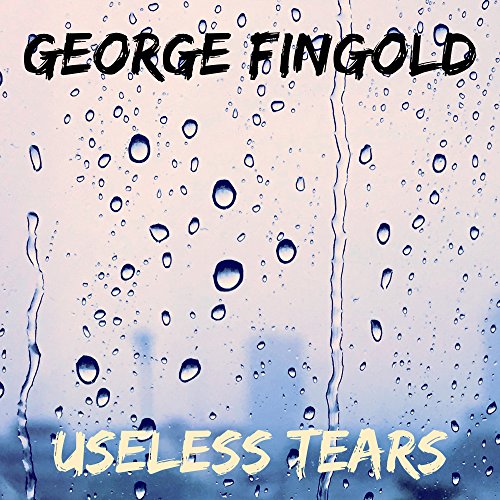 Amazon.com: Useless Tears : George Fingold: Digital Music