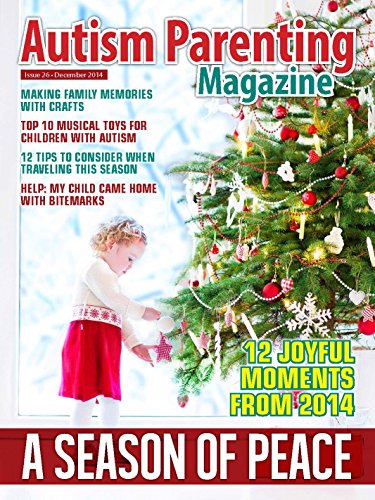 Autism Parenting Magazine Issue 26 - A Season of Peace: 12 Joyful ...