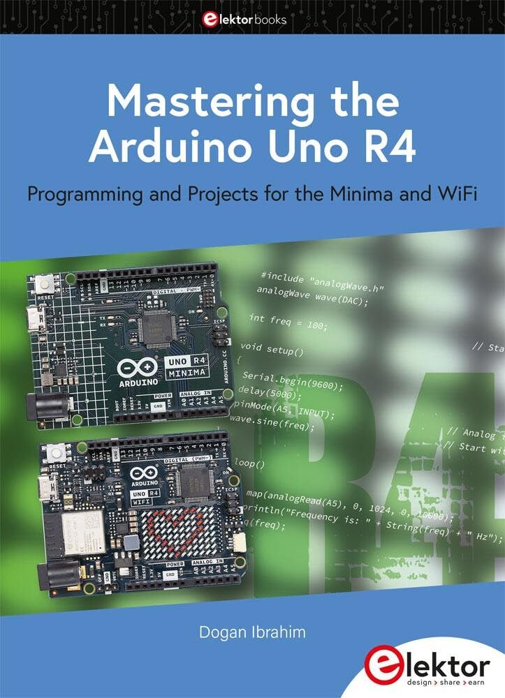 Mastering the Arduino Uno R4: Programming and Projects for the Minima ... Mastering the Arduino Uno R4: Programming and Projects for the Minima ...