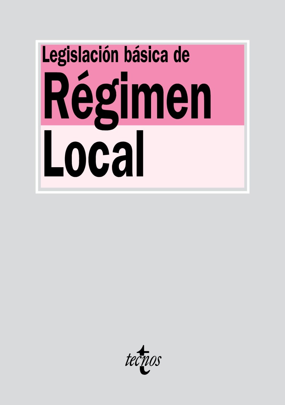 Legislación básica de Régimen Local : Editorial Tecnos: Amazon.es: Libros