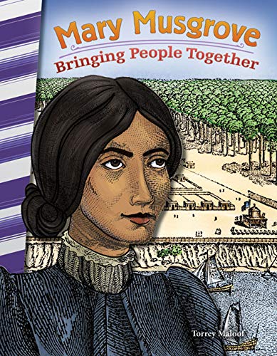 Mary Musgrove: Bringing People Together (Social Studies Readers ...